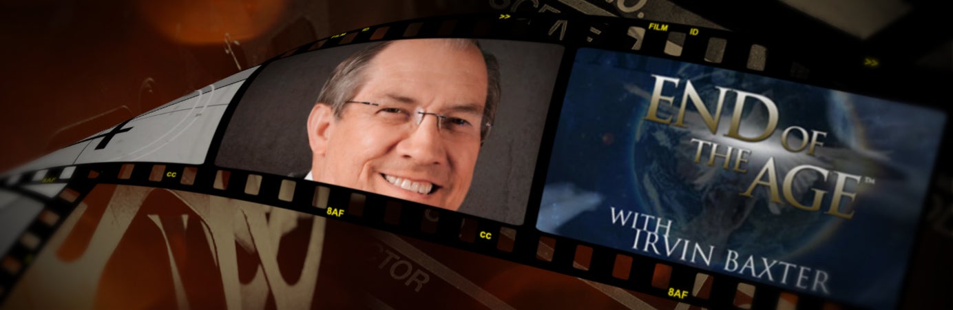 End of the Age with Irvin Baxter | TBN