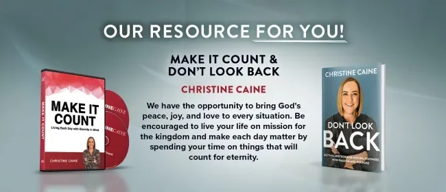Make It Count + Don't Look Back by Christine Caine | Trinity ...